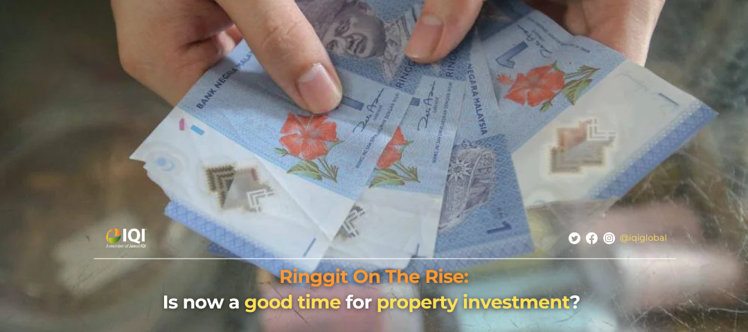 IQI: The Rise of Malaysian Ringgit Brings Property Profit